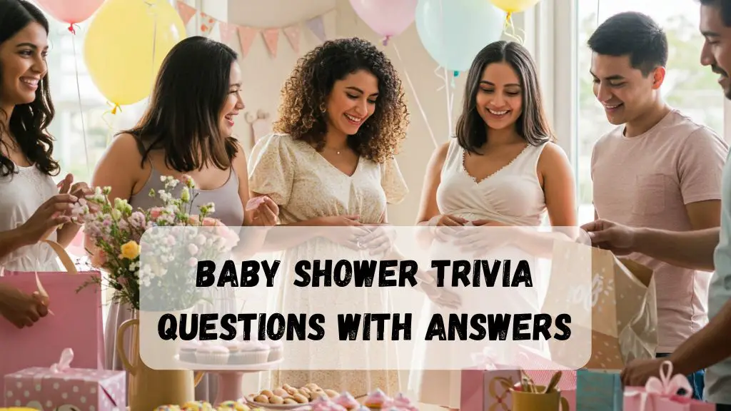 150+ Baby Shower Trivia Questions with Answers for Your Celebration