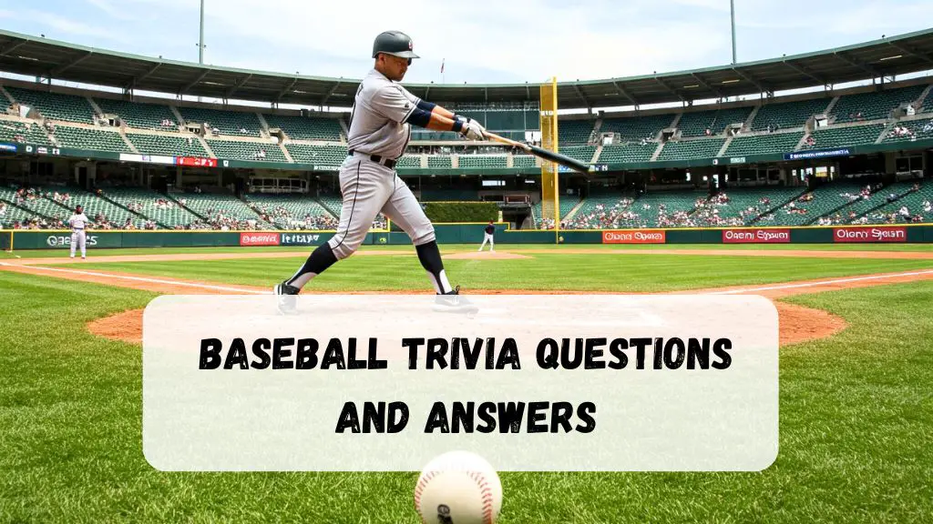 105 Baseball Trivia Questions | 125 Sports Trivia Questions and Answers ...