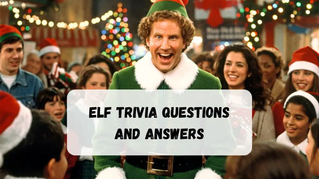 100+ Elf Trivia Questions and Answers for Holiday Gatherings