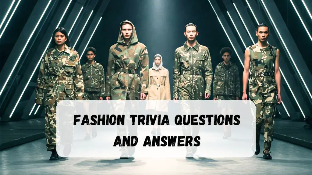 100+ Fashion Trivia Questions and Answers to Test Your Style Knowledge