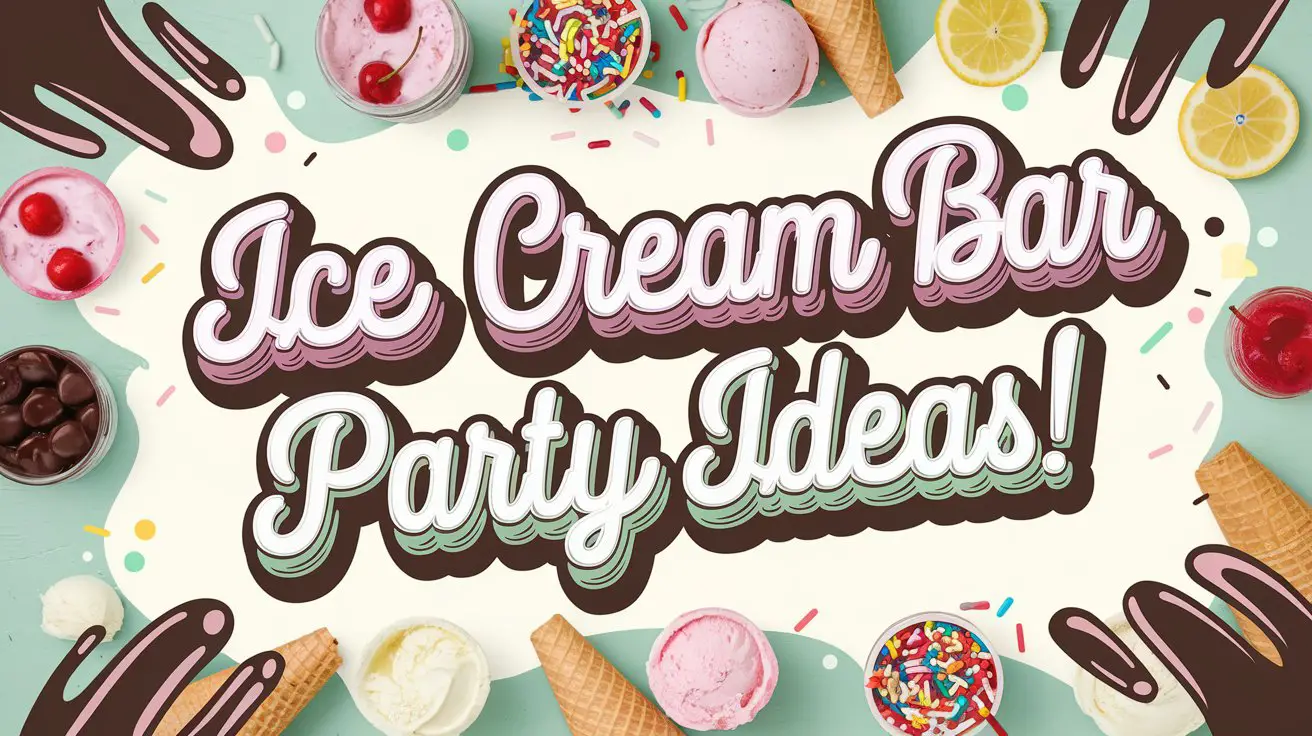 Ice Cream Bar Party Ideas That Will Make Your Event Absolutely ...